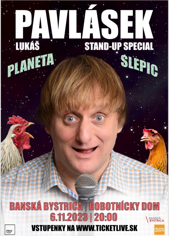 Lukáš Pavlásek a jeho Planeta slepic v Robotníckom dome